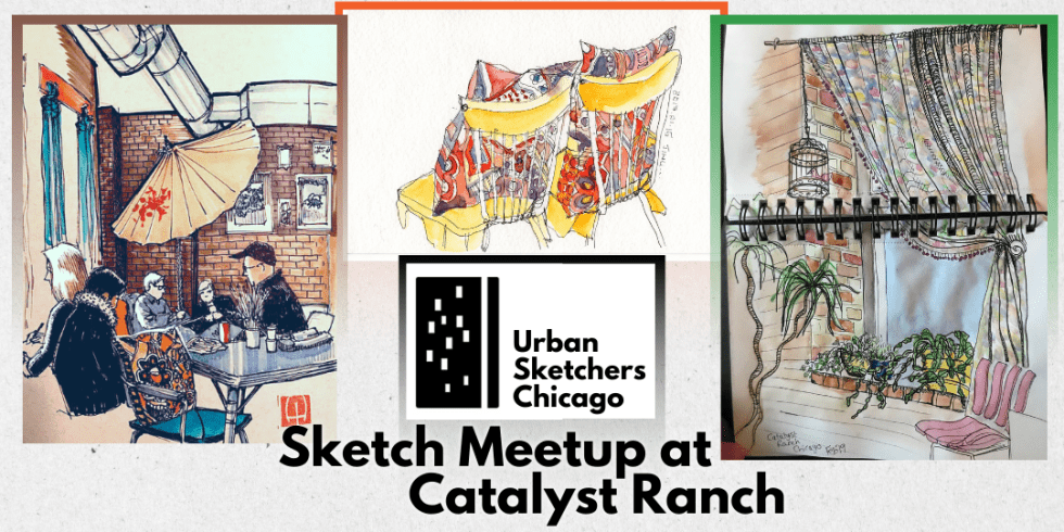 Urban Sketchers Chicago - Sketch Meetup - Catalyst Ranch